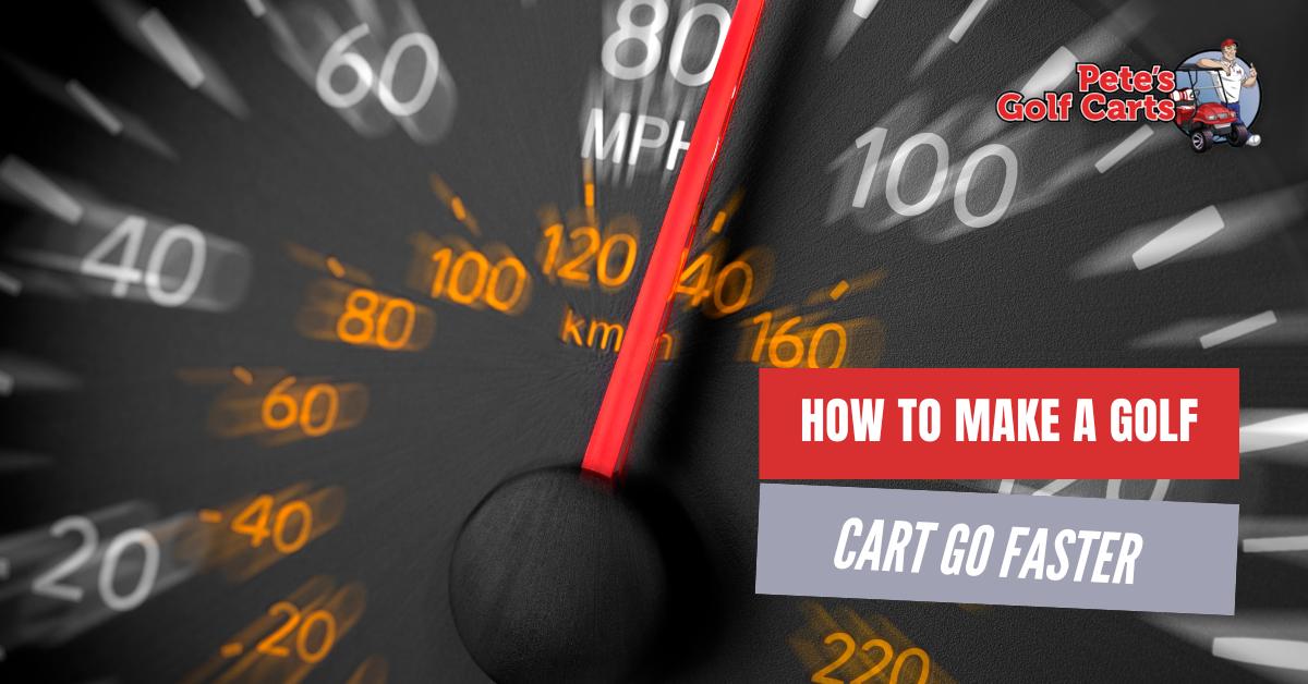 How To Make A Golf Cart Go Faster